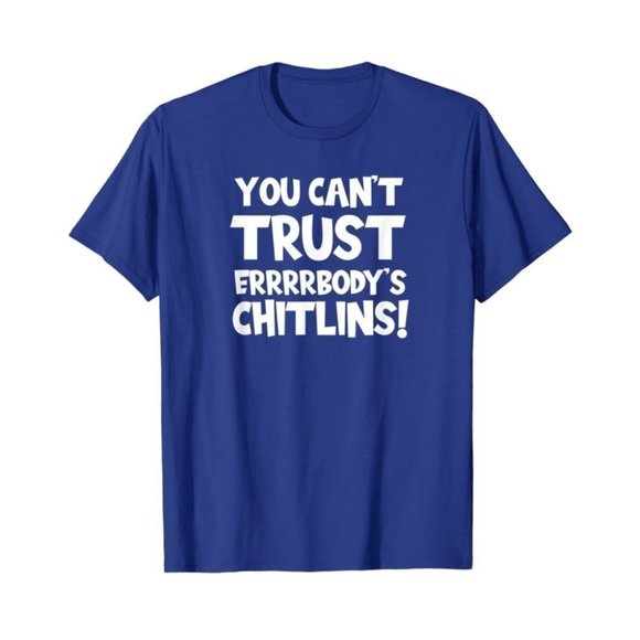 Tops | Funny Chitlins Chitterlings Thanksgiving Quote Tshirt | Poshmark